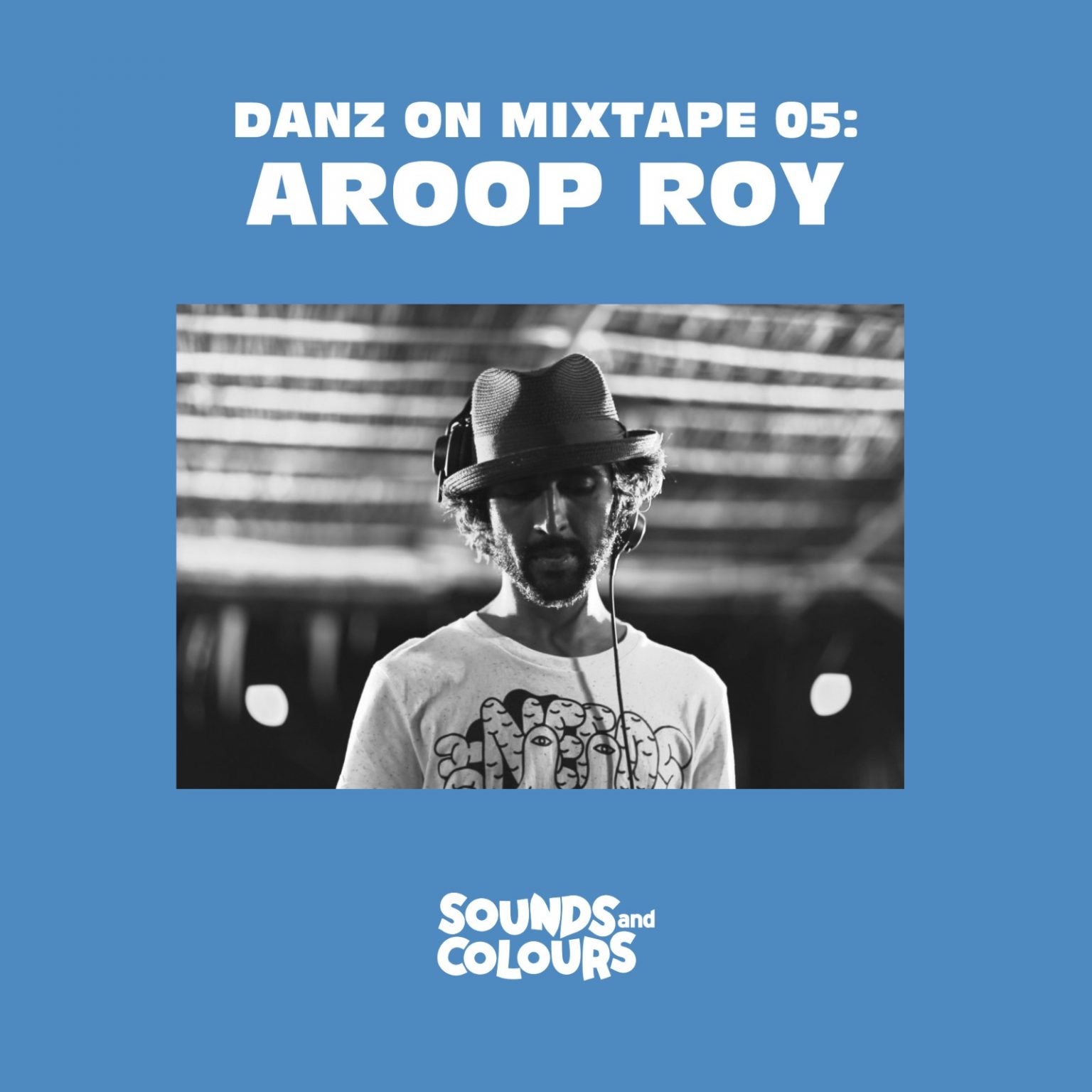 DANZ ON 05: Aroop Roy | Sounds and Colours