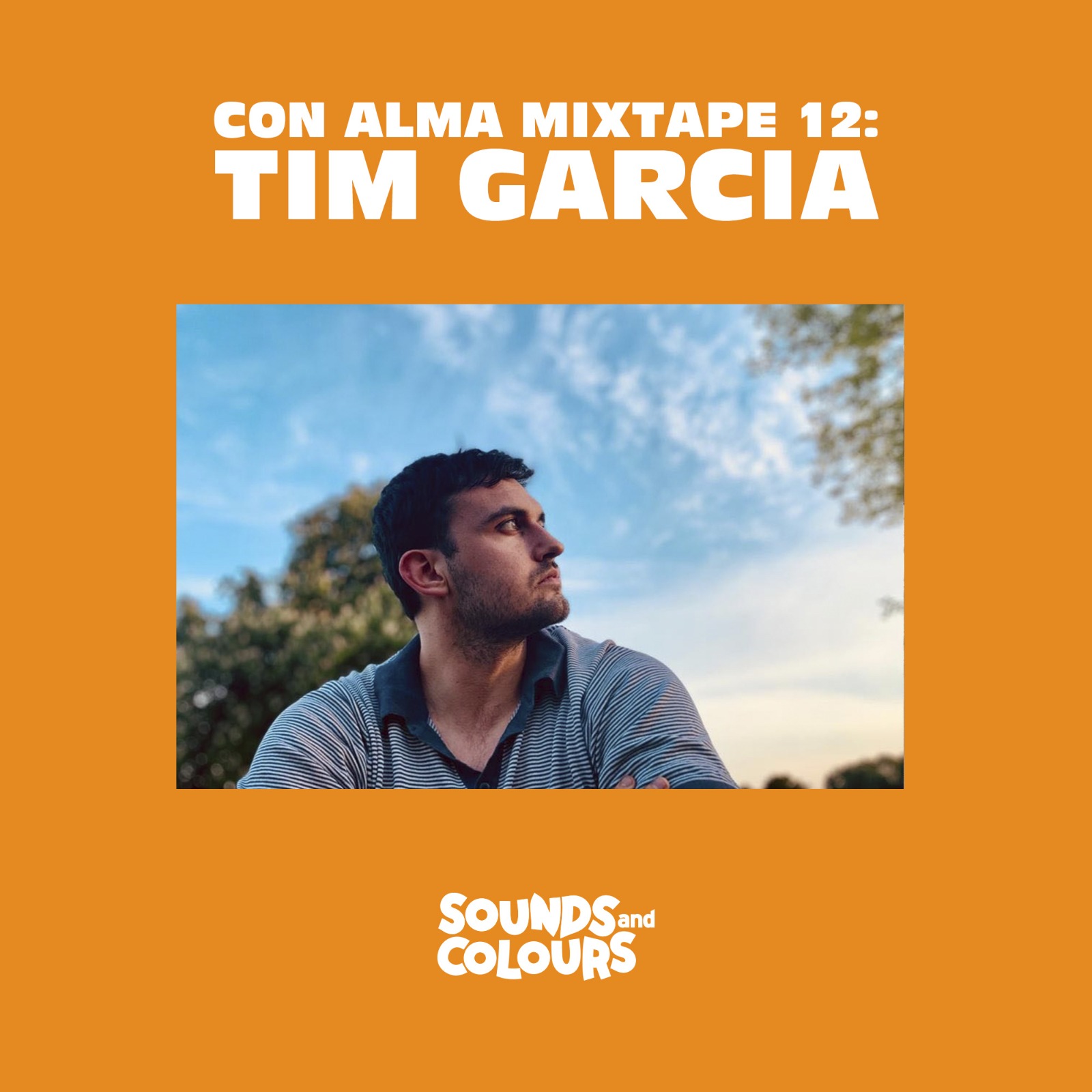 Con Alma 12: Tim Garcia | Sounds and Colours